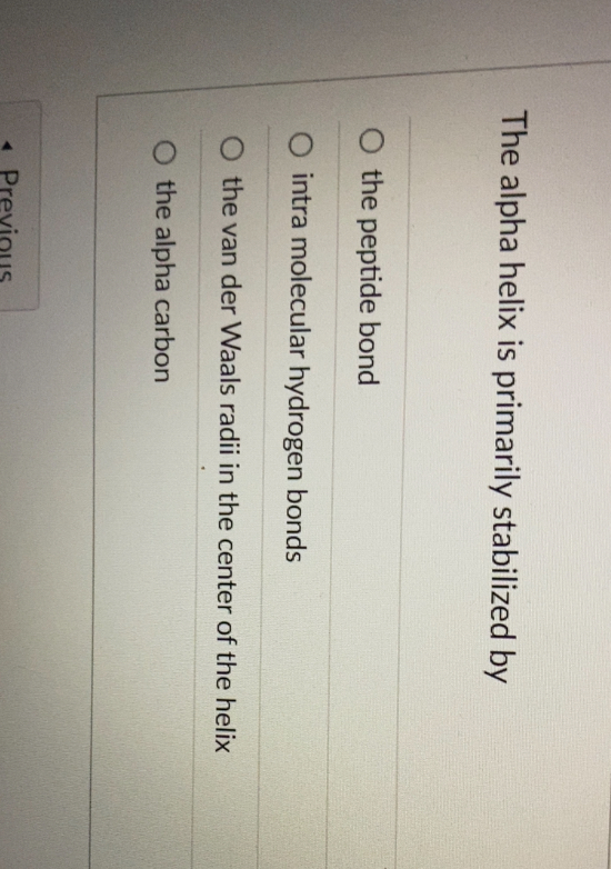 Solved The alpha helix is primarily stabilized bythe peptide | Chegg.com