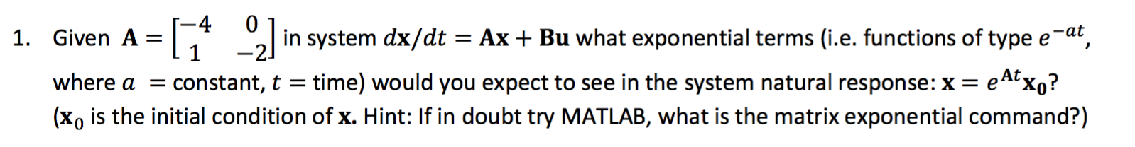 in system dx/dt = Ax + Bu what exponential terms | Chegg.com