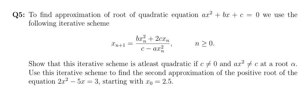 Solved 25: To find approximation of root of quadratic | Chegg.com