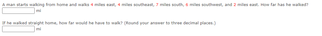 Solved A man starts walking from home and walks 4 miles | Chegg.com