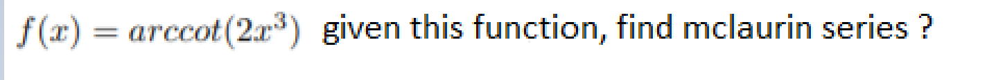 Solved f(3) = arccot (2.3) given this function, find | Chegg.com