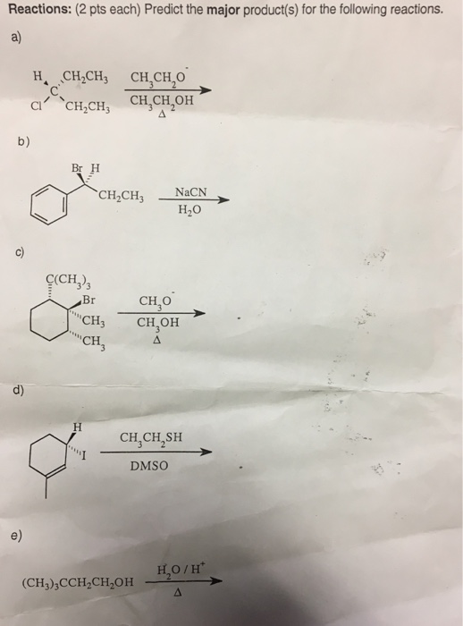 Solved Reactions: (2 pts each) Predict the major product(s) | Chegg.com