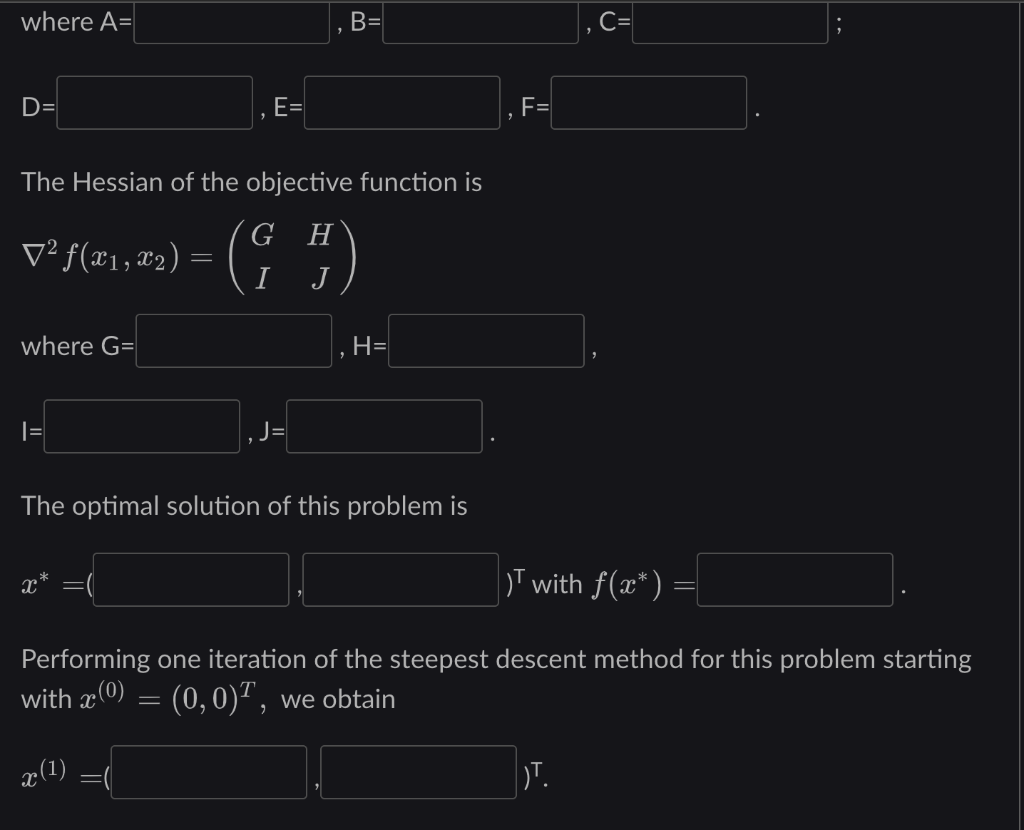 Solved where A= B= C= D=,E=F,F= The Hessian of the objective | Chegg.com