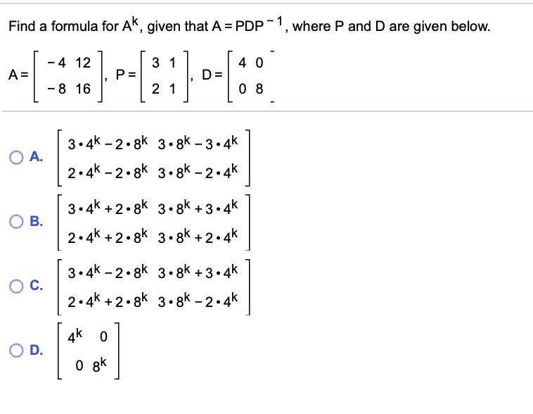 Solved Find a formula for Ak, given that A PDP-1, where P | Chegg.com