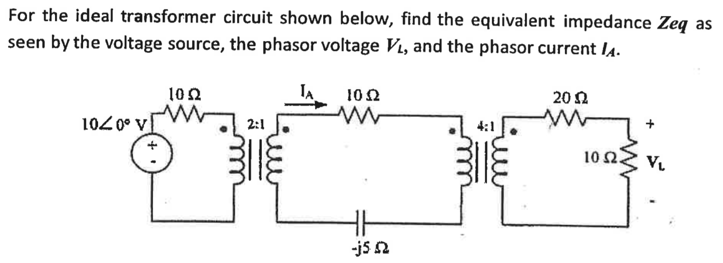 Solved For the ideal transformer circuit shown below, find | Chegg.com