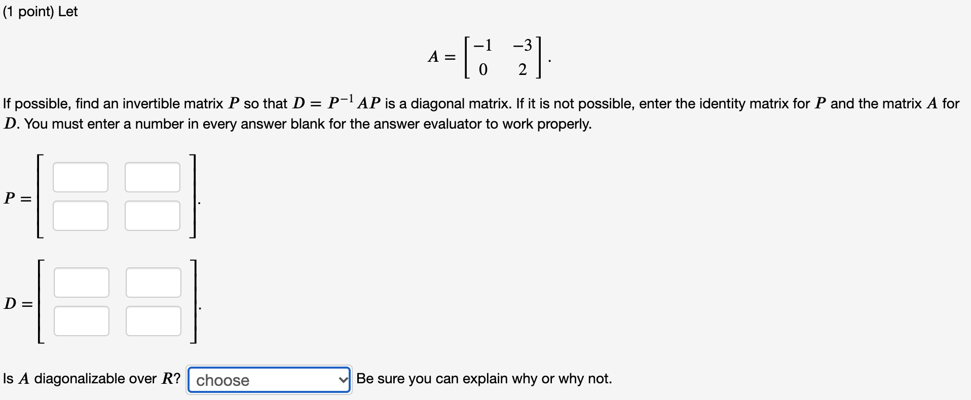 Solved (1 point) Let A-173] If possible, find an invertible | Chegg.com