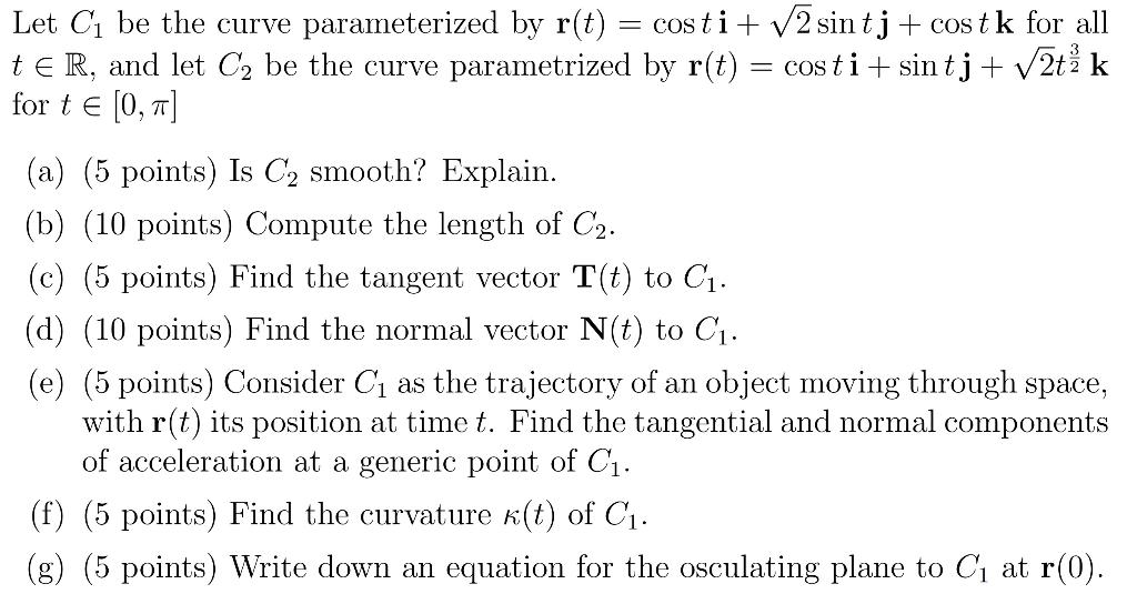 Solved Let Cį be the curve parameterized by r(t) = costi + 2 | Chegg.com