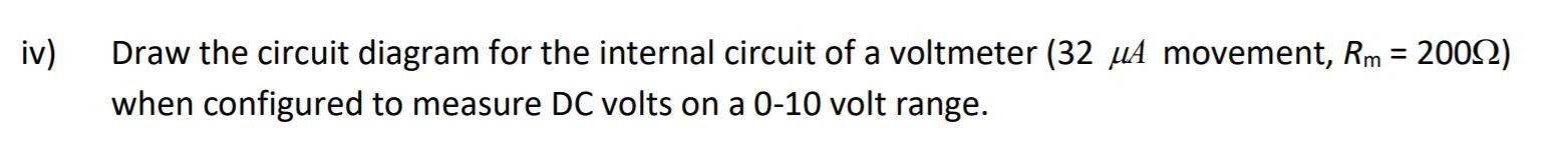 Solved iv) Draw the circuit diagram for the internal circuit | Chegg.com