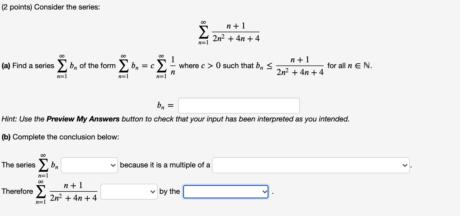 Solved (2 points) Consider the series: n+1 2n2 + 4n + 4 n=1 | Chegg.com
