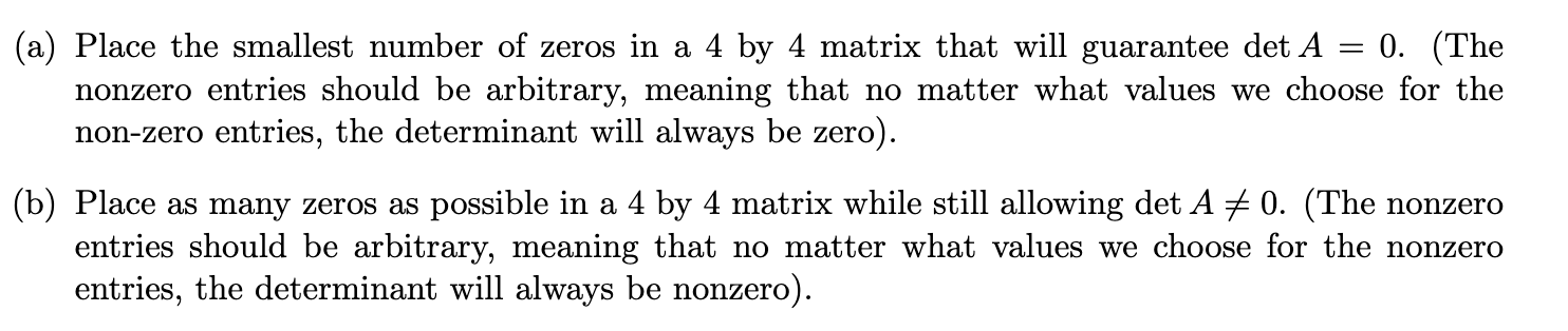 Solved a) Place the smallest number of zeros in a 4 by 4 | Chegg.com