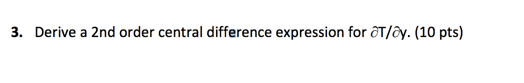 Solved 3. Derive a 2nd order central difference expression | Chegg.com