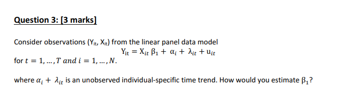 Solved Question 3: [3 marks] Consider observations (Yit, | Chegg.com