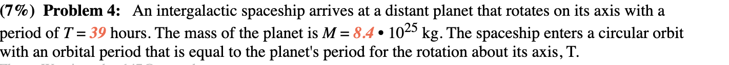 Solved (7\%) Problem 4: An intergalactic spaceship arrives | Chegg.com