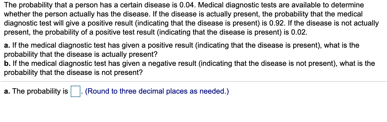 Solved The probability that a person has a certain disease | Chegg.com