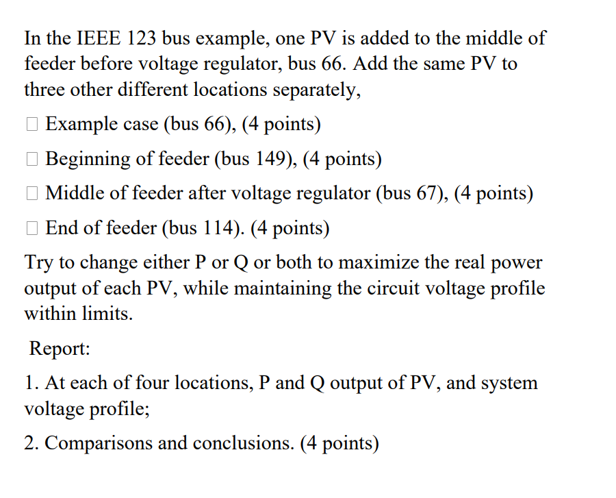 In the IEEE 123 bus example, one PV is added to the | Chegg.com