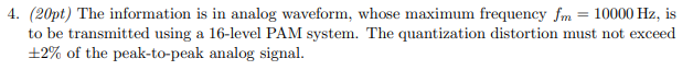 Solved 4. (20pt) The information is in analog waveform, | Chegg.com