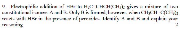 Solved 9. Electrophilic addition of HBr to H2C=CHCH(CH3)2 | Chegg.com