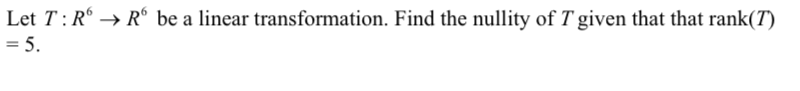 Solved Let T : R6 → R6 be a linear transformation. Find the | Chegg.com