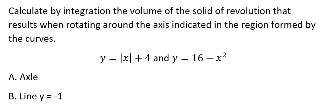 Solved Calculate by integration the volume of the solid of | Chegg.com