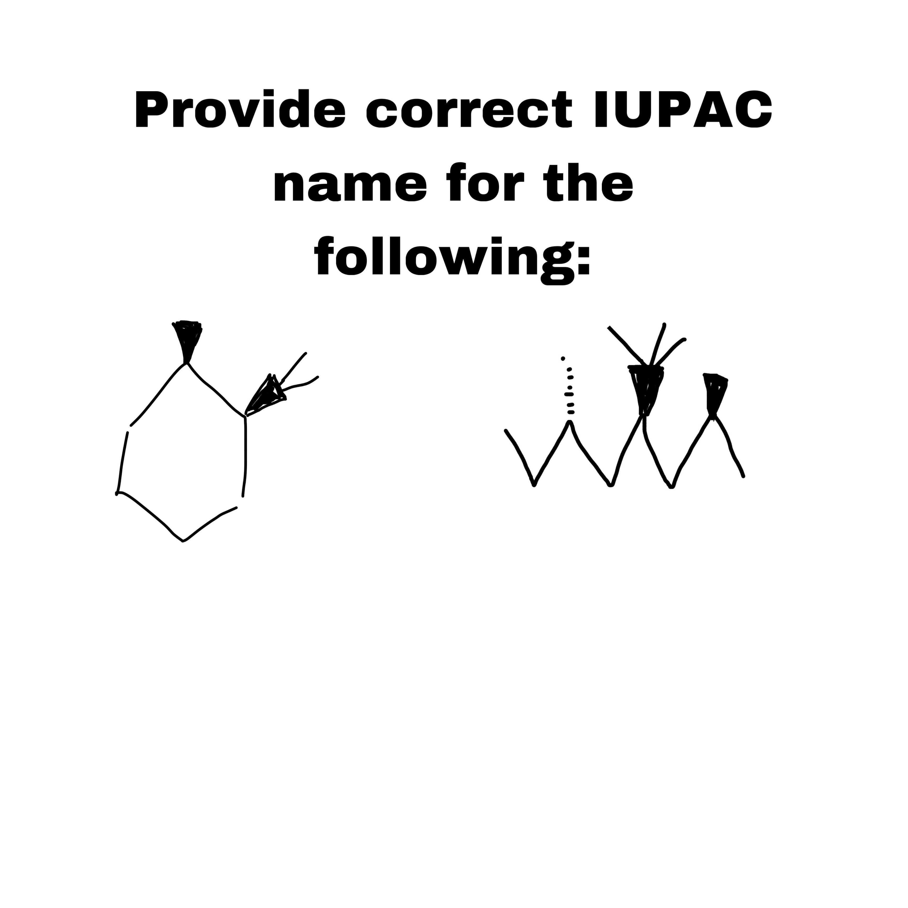 Solved Provide correct IUPAC name for the following: | Chegg.com