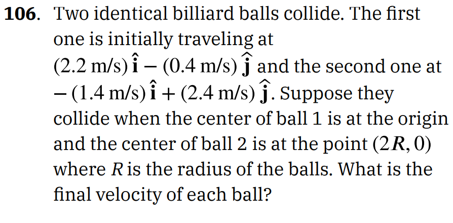 Solved Two identical billiard balls collide. The firstone is | Chegg.com