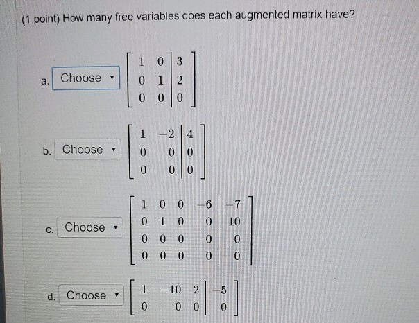 Solved (1 point) How many free variables does each augmented | Chegg.com