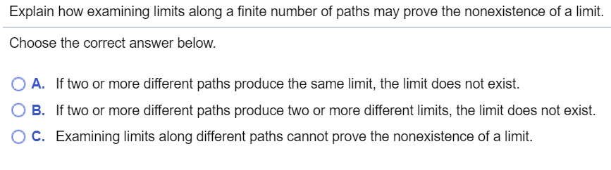 Solved Explain how examining limits along a finite number of | Chegg.com