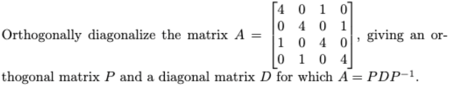 Solved Orthogonally diagonalize the matrix | Chegg.com