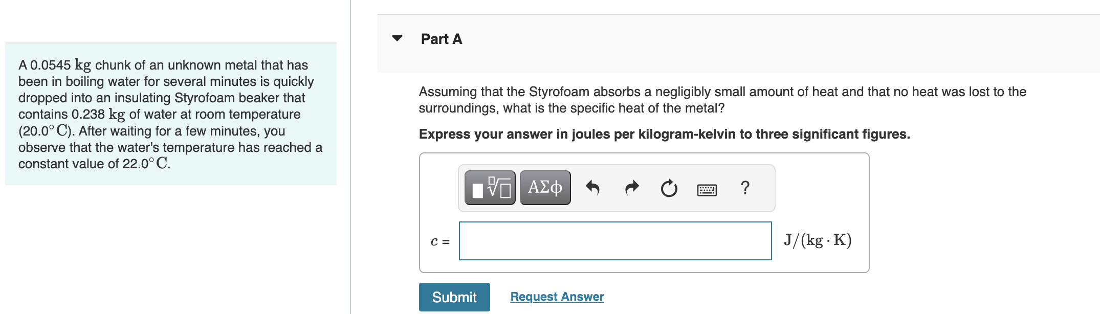 Solved A 0.0545 kg chunk of an unknown metal that has been | Chegg.com