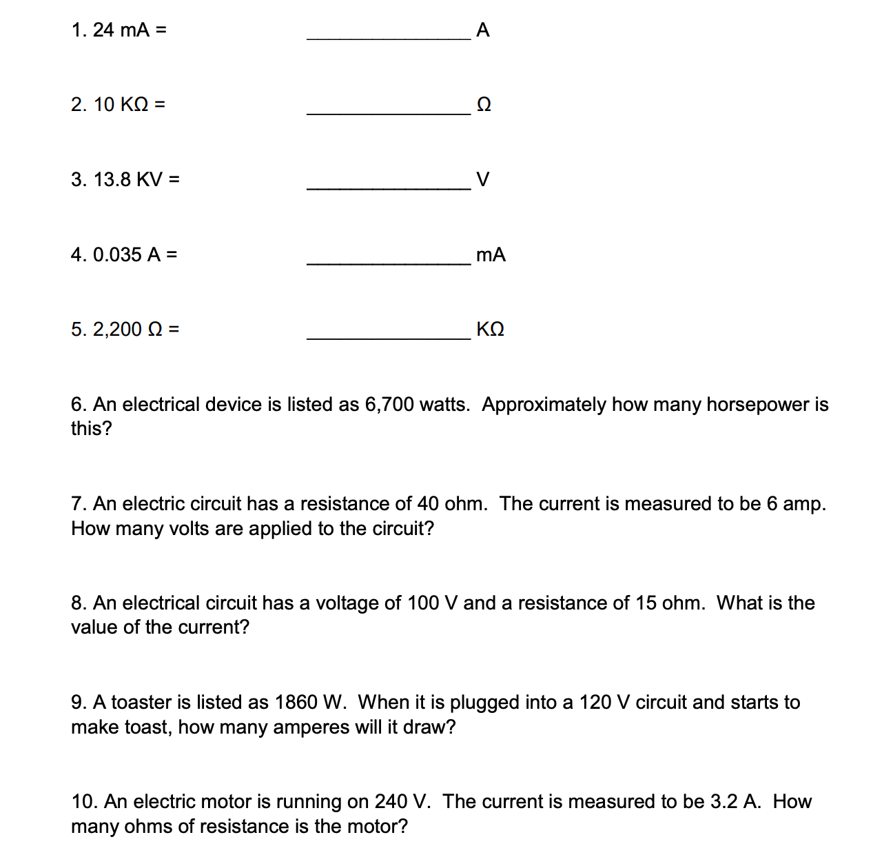 Solved 3. 13.8KV= V 4. 0.035 A= mA 5. 2,200Ω= KΩ 6. An | Chegg.com