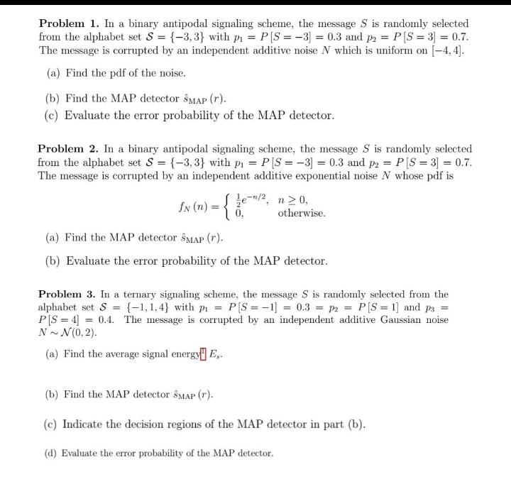 Solved Problem 1. In a binary antipodal signaling scheme, | Chegg.com