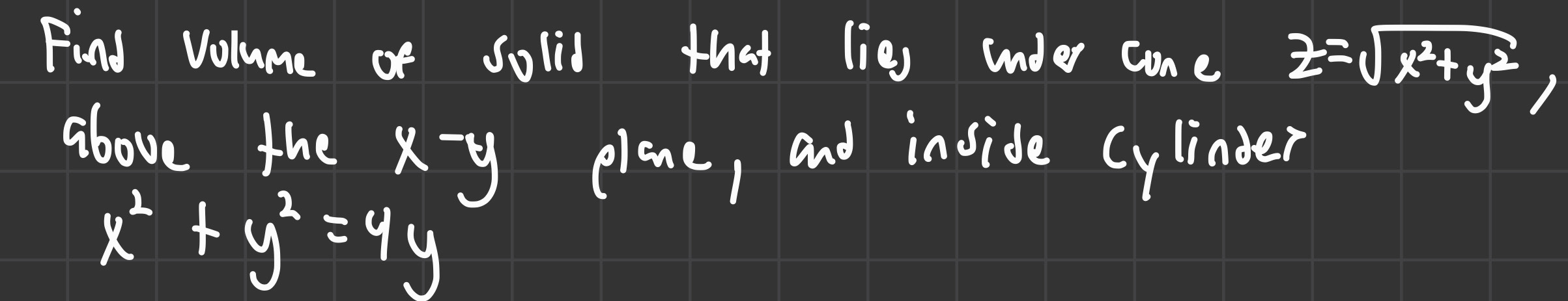 Solved Find Volume of sulid that lies cudes cone z=x2+y2, | Chegg.com