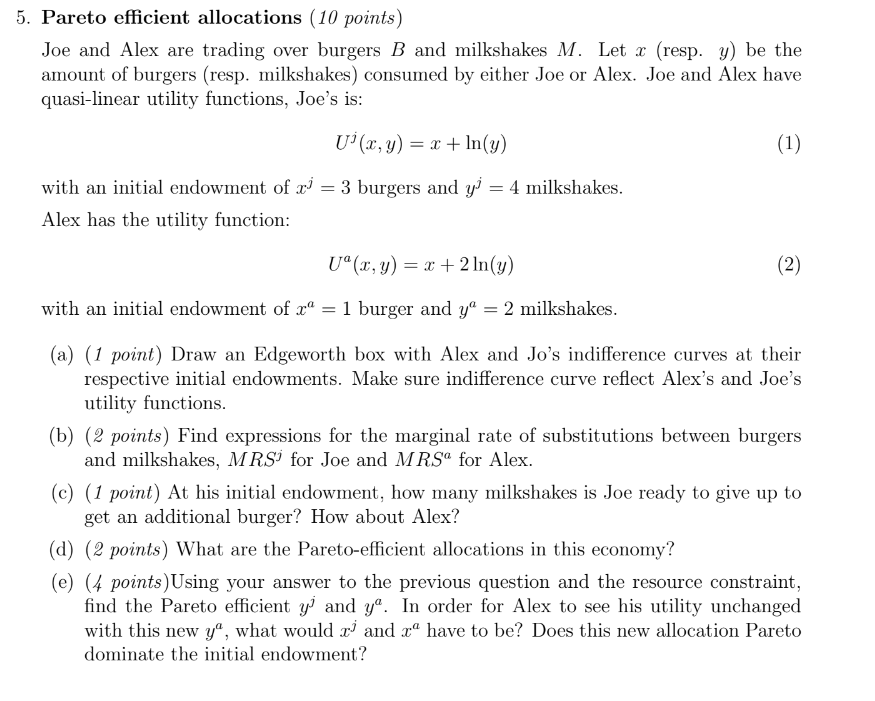 Solved Pareto efficient allocations ( 10 points) Joe and | Chegg.com