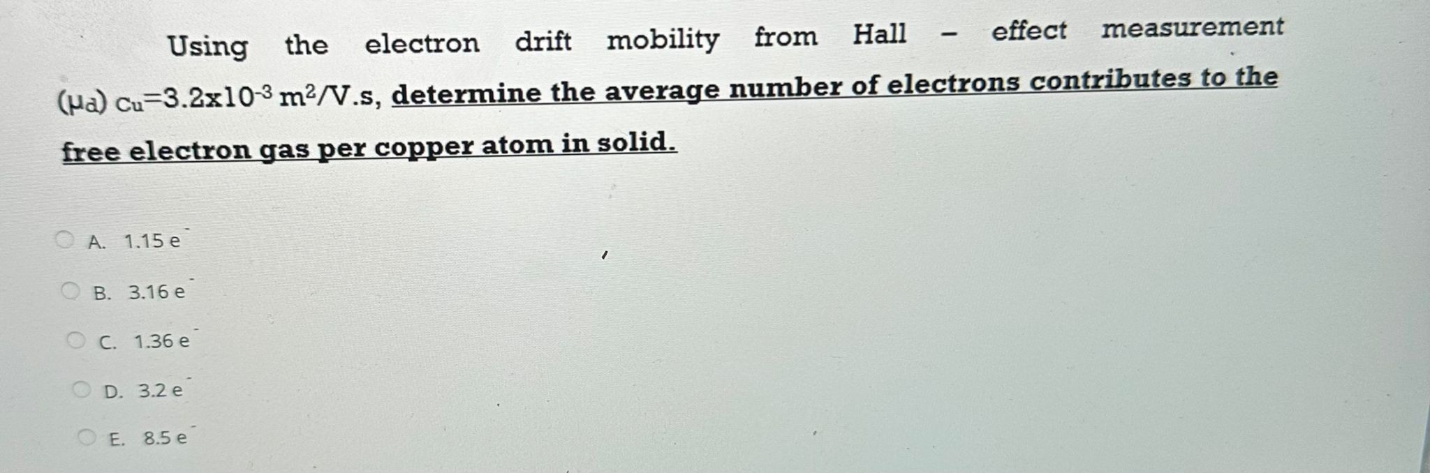 Solved Using the electron drift mobility from Hall - ﻿effect | Chegg.com
