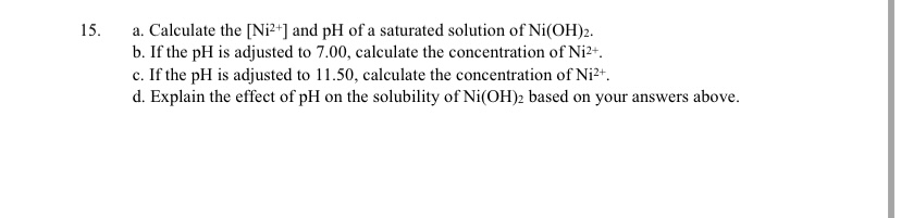 Solved 15. a. Calculate the [Ni2+] and pH of a saturated | Chegg.com