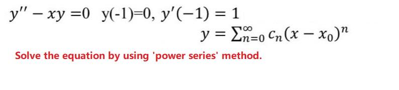 Solved Please solve with power series method, any other | Chegg.com