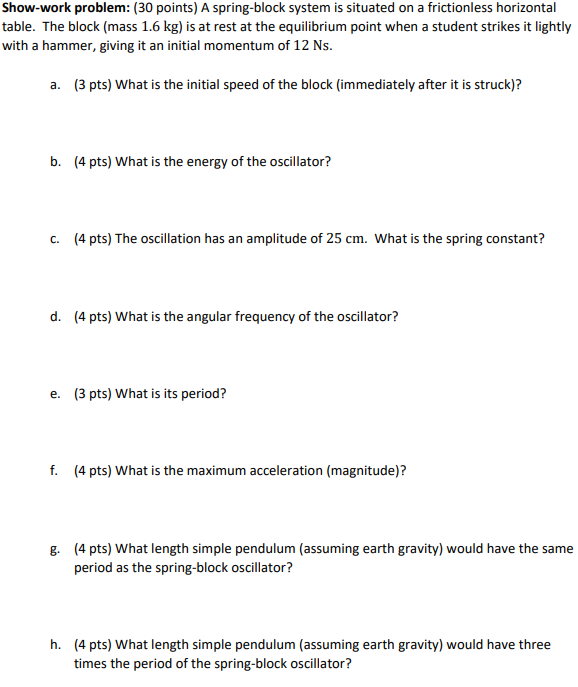 Solved Show-work problem: (30 points) A spring-block system | Chegg.com