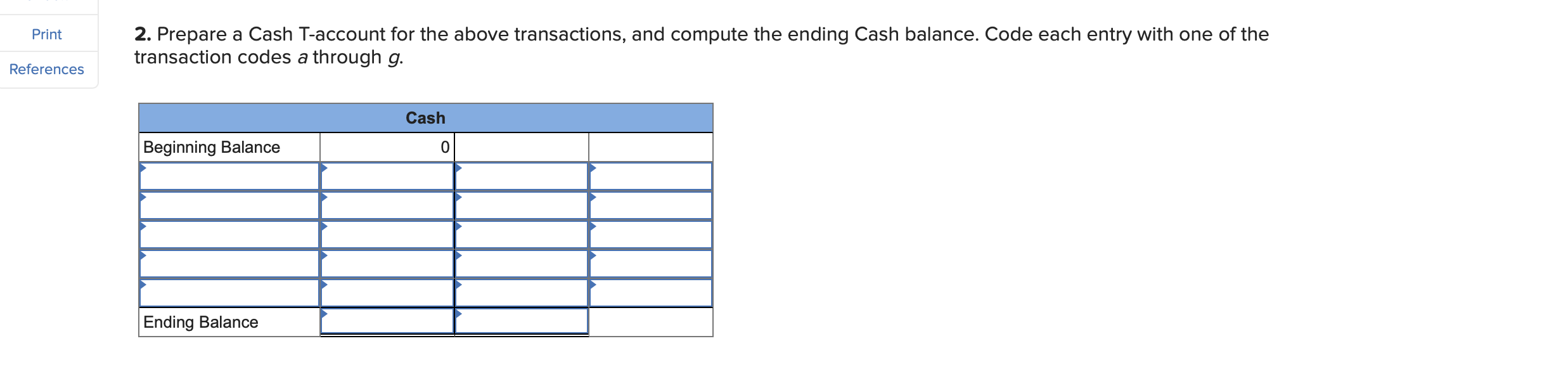 Solved 2. Prepare a Cash T-account for the above | Chegg.com