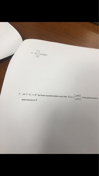 Solved b. [1 1 0] in Col[A]? Let T: P_2 rightarrow R^2 be | Chegg.com