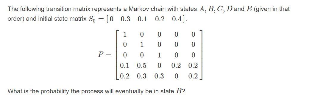 Solved The following transition matrix represents a Markov | Chegg.com