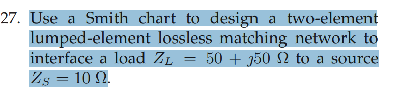 27. Use a Smith chart to design a two-element | Chegg.com