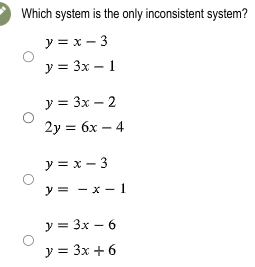 Solved Which system is the only inconsistent system? | Chegg.com