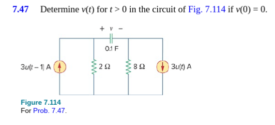 Solved 7.47 Determine v(t) for t>0 in the circuit of Fig. | Chegg.com