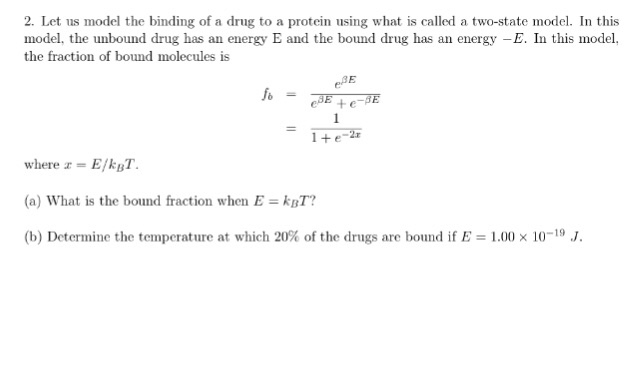 Solved Let us model the binding of a drug to a protein using | Chegg.com