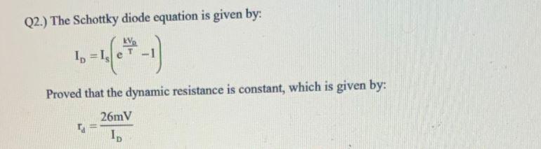 Solved Q2.) The Schottky diode equation is given by: | Chegg.com