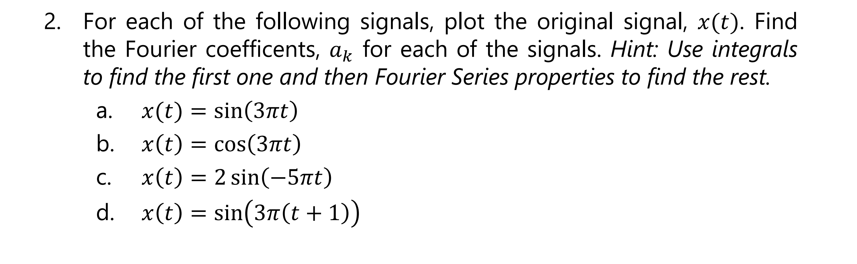 Solved 2. For each of the following signals, plot the | Chegg.com