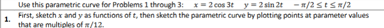 Solved Use this parametric curve for Problems 1 ﻿through 3: | Chegg.com