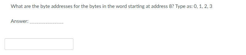 Solved What are the byte addresses for the bytes in the word | Chegg.com