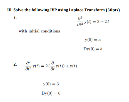 Solved 012 III. Solve the following IVP using Laplace | Chegg.com