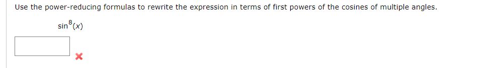 Solved Use the power-reducing formulas to rewrite the | Chegg.com